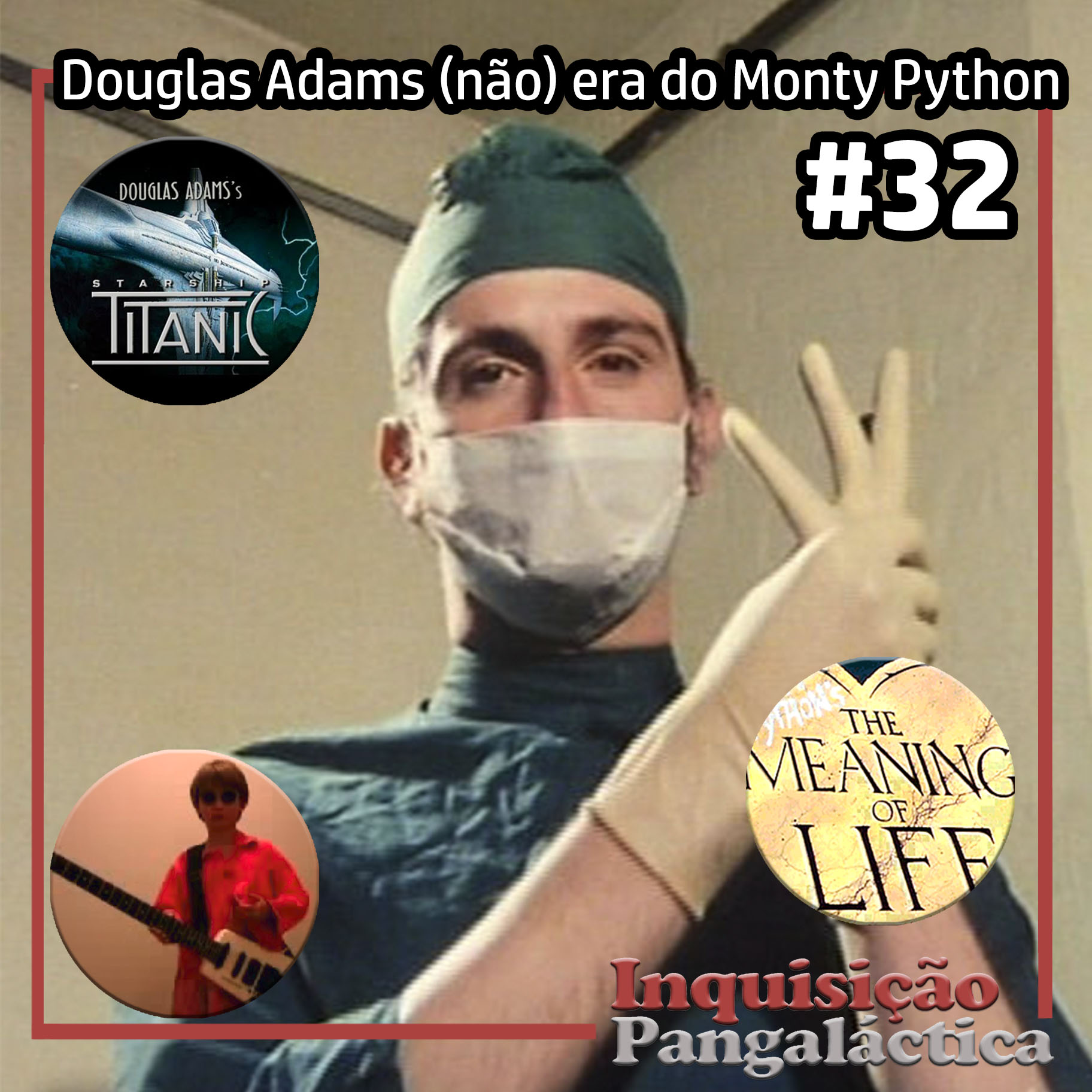 Inquisição Pangaláctica #32 – Douglas Adams (não) era do Monty Python ...